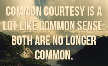 It’s the simple things that count: common courtesy | dreamwalker1960