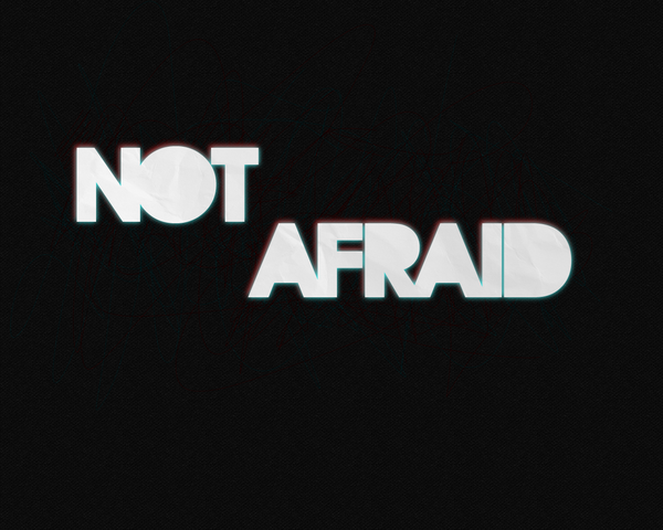 Not afraid | dreamwalker1960
