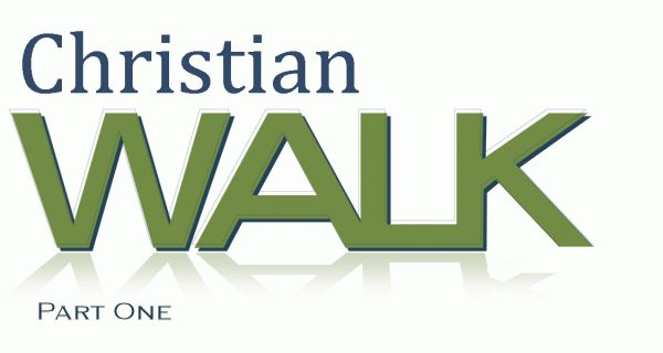 The Christian walk (part one) | dreamwalker1960